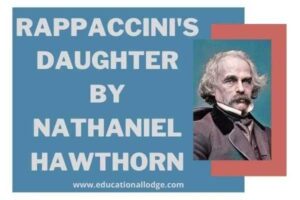 Rappaccini's Daughter Summary and Questions | Short Story-2 For BA Part-1